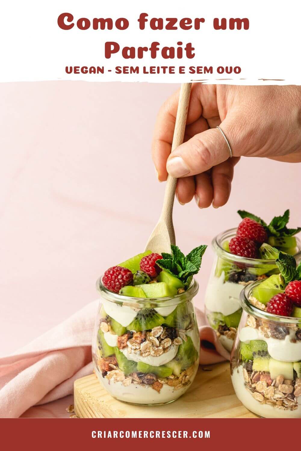 Como fazer um parfait - simples e fácil - Criar Comer Crescer